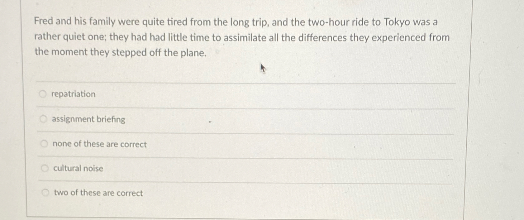 Solved Fred and his family were quite tired from the long | Chegg.com