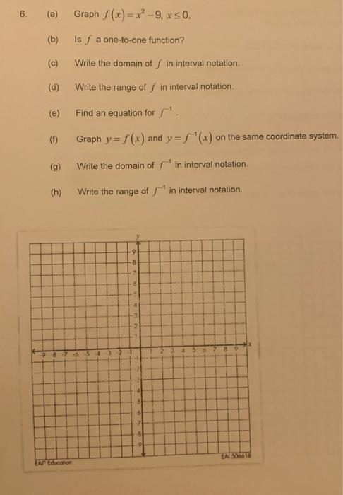 Solved 6. (a) Graph f(x)=x2−9,x≤0. (b) Is f a one-to-one | Chegg.com