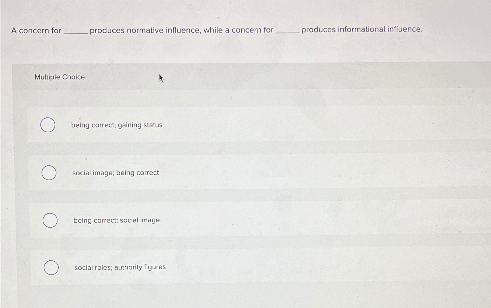 Solved A concern forproduces normative influence, while a | Chegg.com