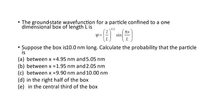 Solved • The Ground State Wavefunction For A Particle