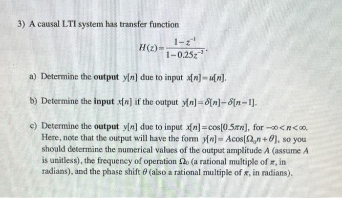 Solved 3) A causal LTI system has transfer function | Chegg.com