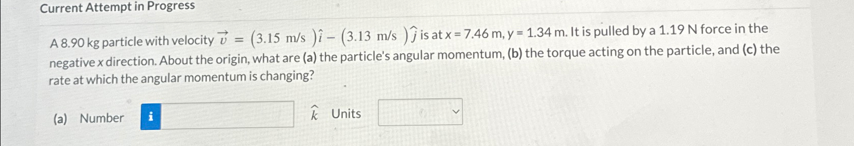 Solved Current Attempt in ProgressA 8.90kg ﻿particle with | Chegg.com