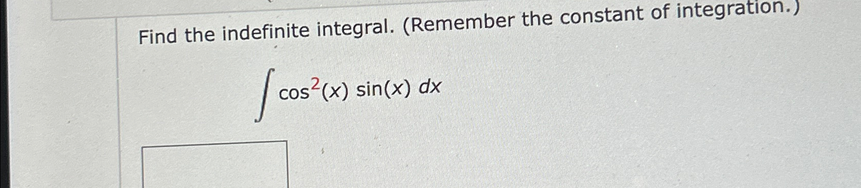 Solved Find the indefinite integral. (Remember the constant | Chegg.com