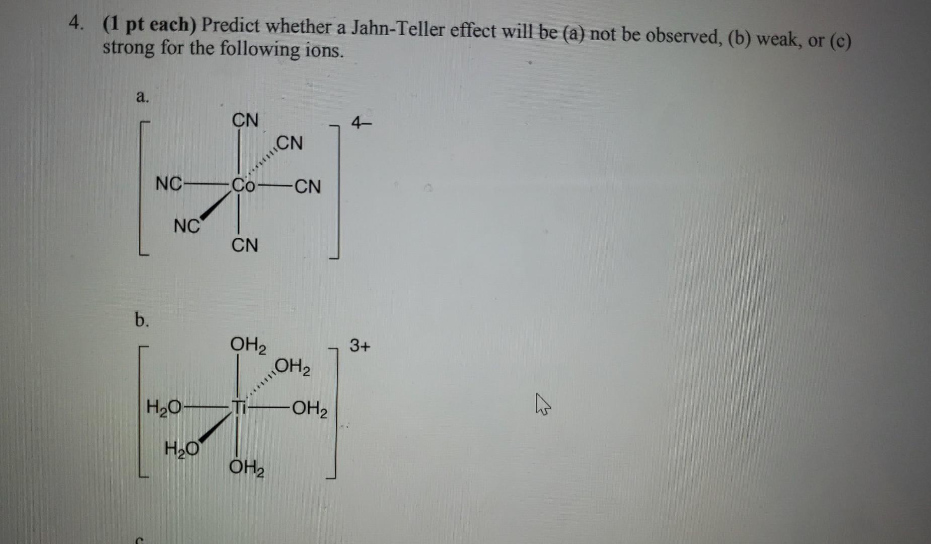 (1 pt each) Predict whether a Jahn-Teller effect will | Chegg.com (1 pt each) Predict whether a Jahn-Teller effect will | Chegg.com