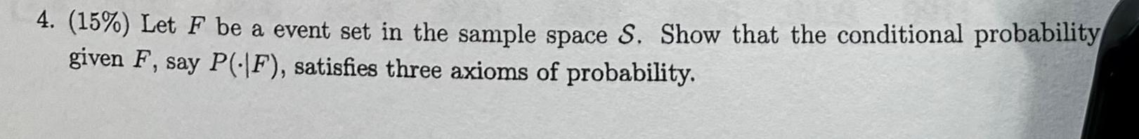 Solved (15%) ﻿Let F ﻿be a event set in the sample space S. | Chegg.com