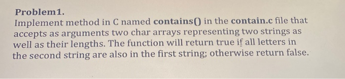Solved Problem1 Implement Method In C Named Contains In The 4861
