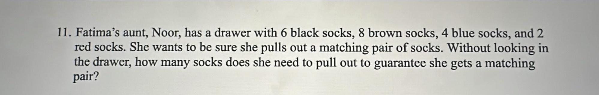 Solved Fatima's aunt, Noor, has a drawer with 6 ﻿black | Chegg.com