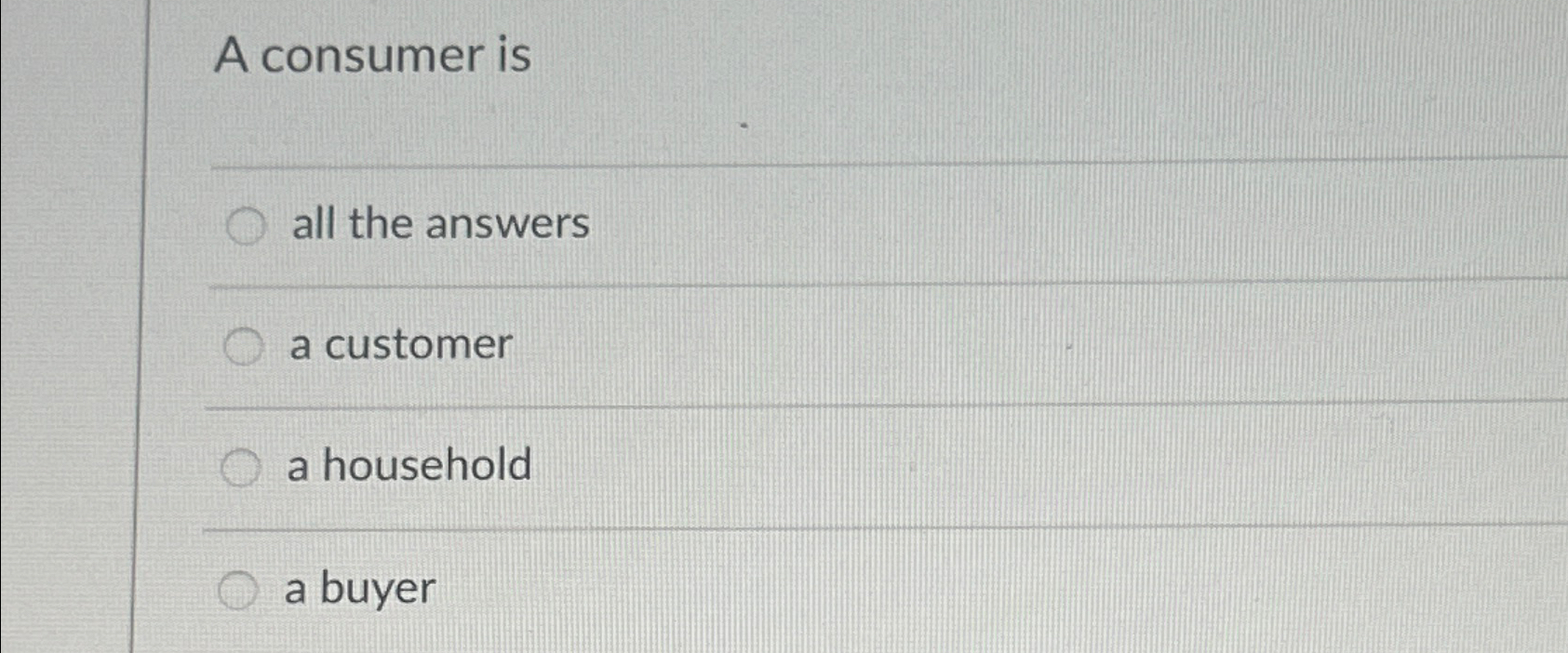 Solved A consumer isall the answersa customera householda | Chegg.com
