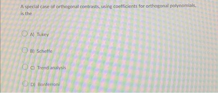 Solved A special case of orthogonal contrasts, using | Chegg.com