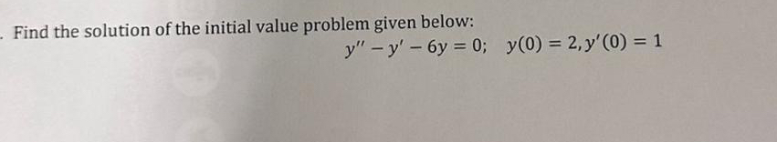 Solved Find the solution of the initial value problem given | Chegg.com