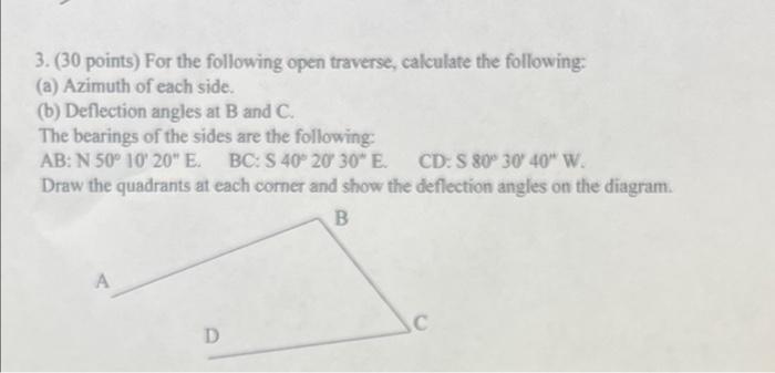 Solved 3. ( 30 points) For the following open traverse, | Chegg.com