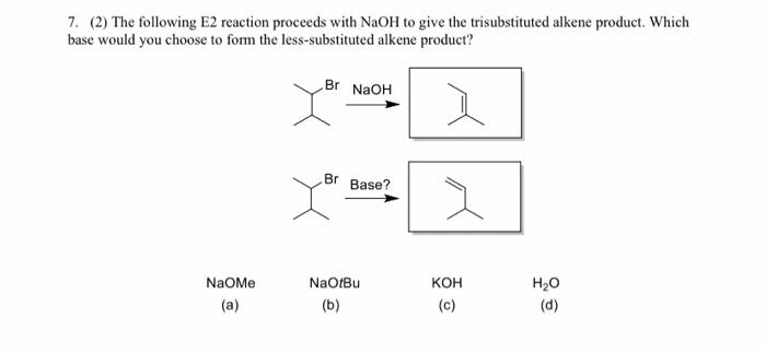 Solved 7. (2) The following E2 reaction proceeds with NaOH | Chegg.com