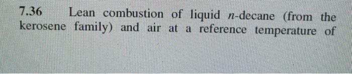 7.36 Lean combustion of liquid n-decane (from the | Chegg.com
