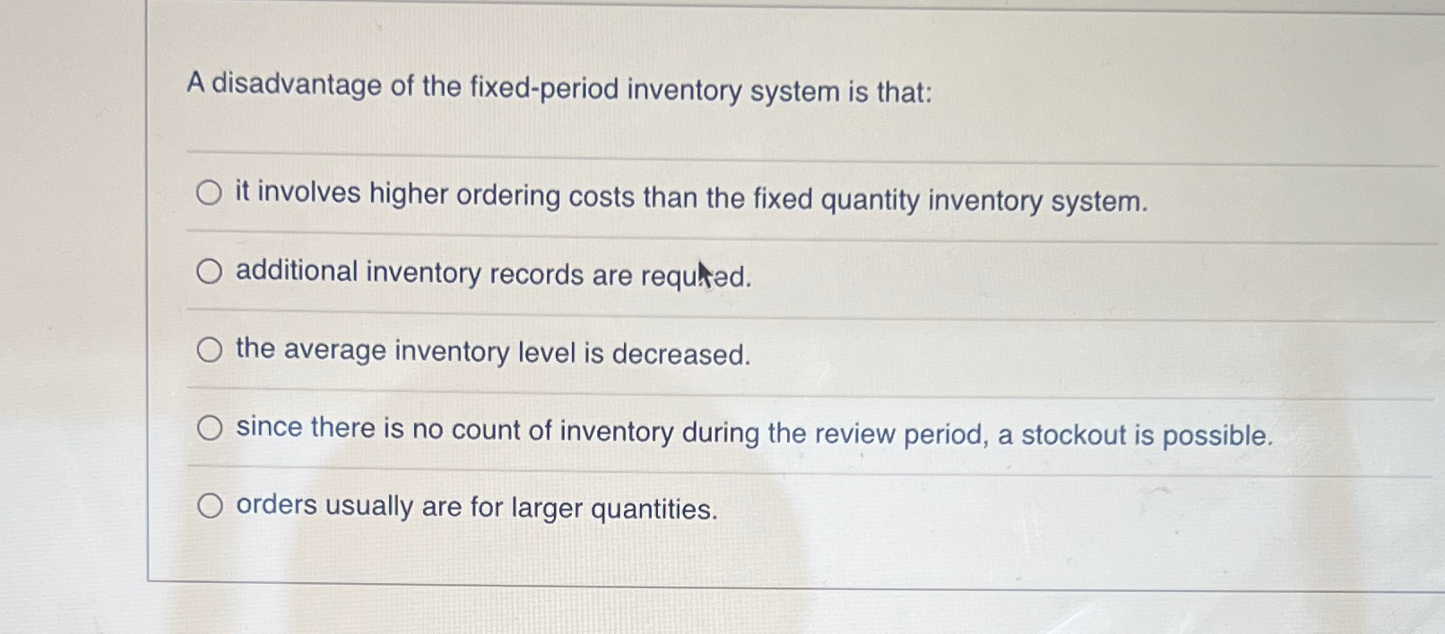 Solved A disadvantage of the fixed-period inventory system | Chegg.com