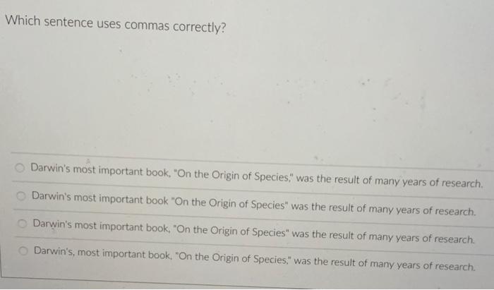 Which sentence uses commas correctly? Darwin's most | Chegg.com