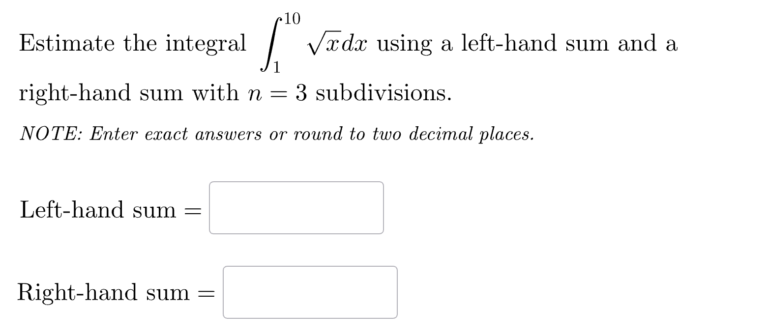 Solved Estimate the integral ∫110x2dx ﻿using a left-hand sum | Chegg.com