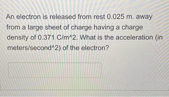 Solved An electron is released from rest 0.025 m. away from | Chegg.com