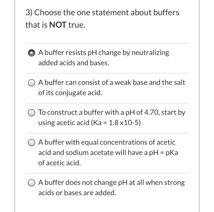Solved 3) Choose the one statement about buffers that is NOT | Chegg.com