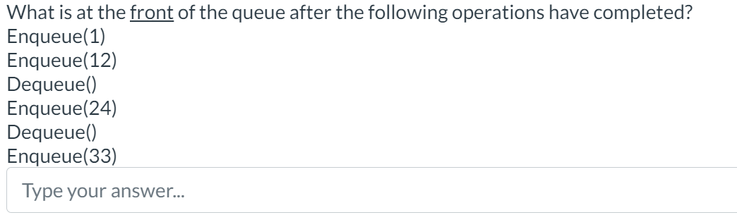 What is at the front of the queue after the following | Chegg.com