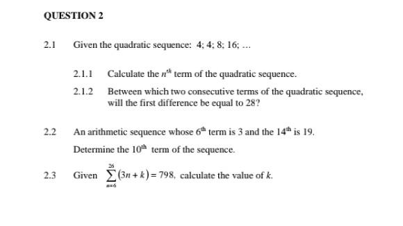 Solved 2.1 Given the quadratic sequence: 4;4;8;16;… 2.1.1 | Chegg.com