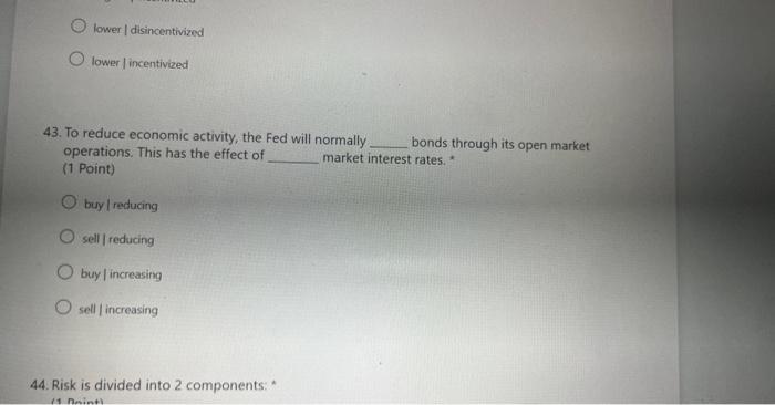 Solved lower disincentivized O lower lincentivized 43. To | Chegg.com