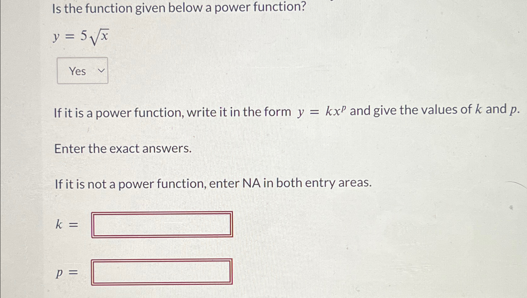 Solved Is the function given below a power function?y=5x2If | Chegg.com