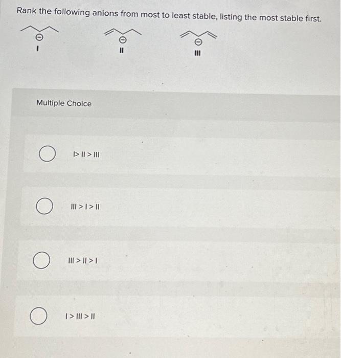 Solved Rank the following anions from most to least stable, | Chegg.com
