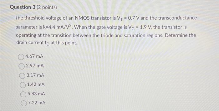 Solved The threshold voltage of an NMOS transistor is VT=0.7 | Chegg.com