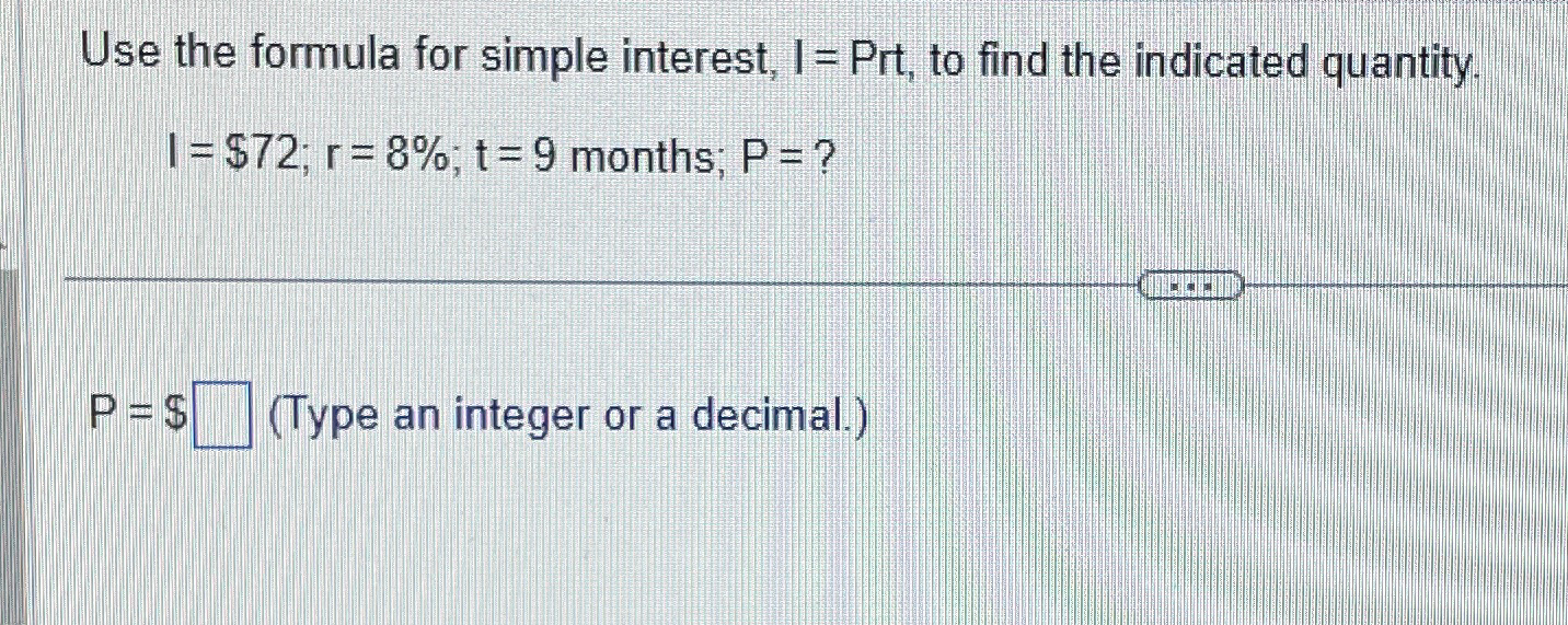 Solved Use the formula for simple interest, I=Prt, ﻿to find | Chegg.com