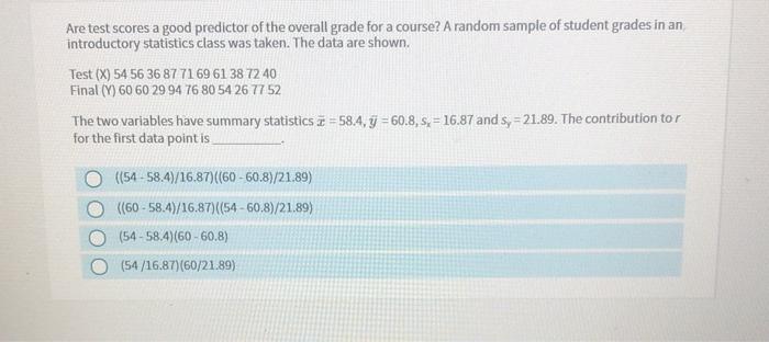 Solved Are test scores a good predictor of the overall grade | Chegg.com