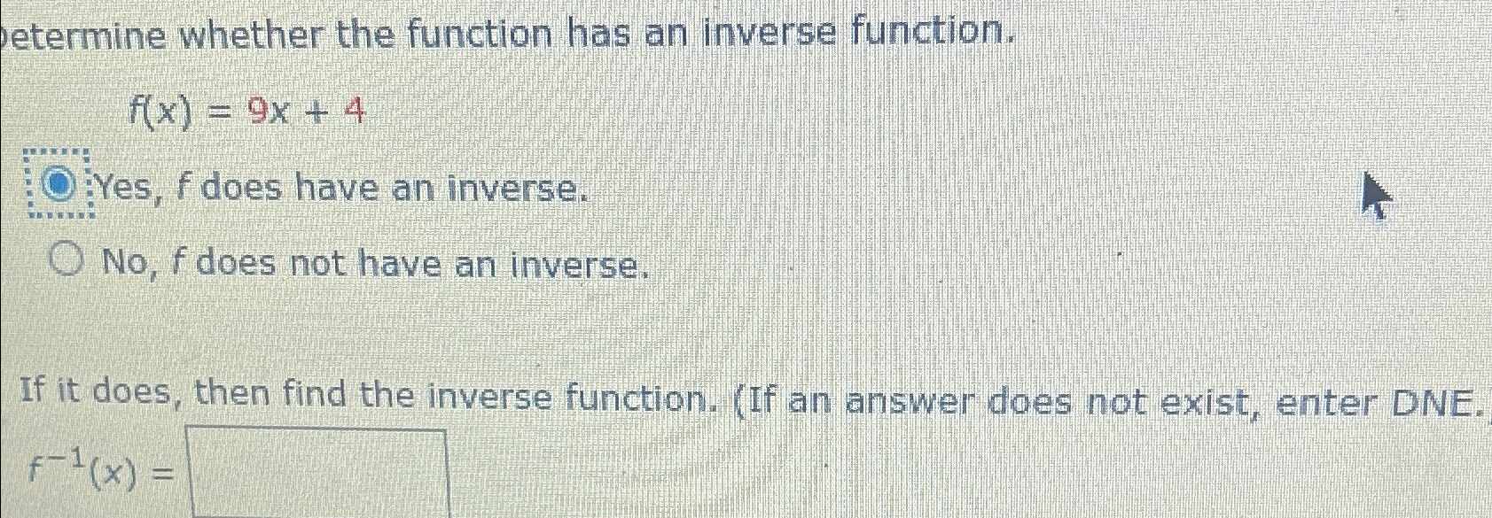 Solved etermine whether the function has an inverse | Chegg.com Solved etermine whether the function has an inverse | Chegg.com