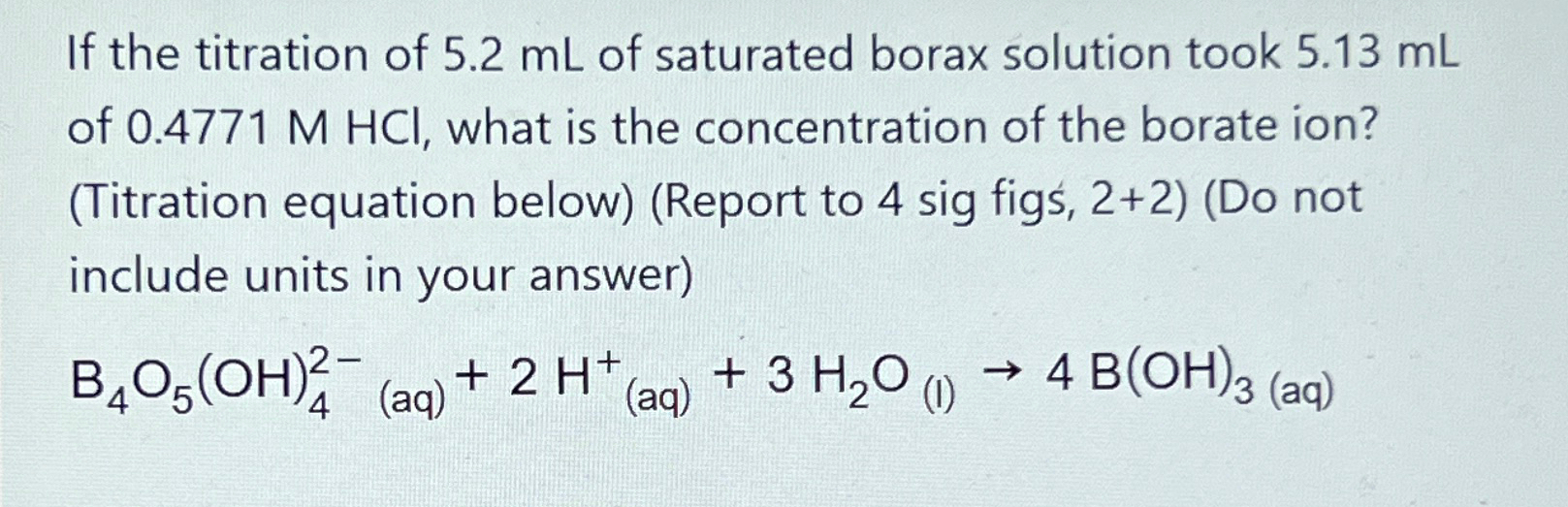 Solved If the titration of 5.2mL ﻿of saturated borax | Chegg.com