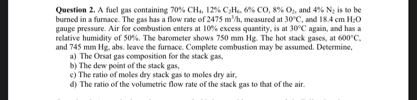 Solved Question 2. ﻿A fuel gas containing | Chegg.com