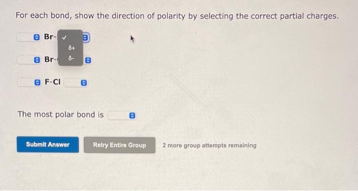 Solved For each bond, show the direction of polarity by | Chegg.com