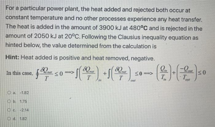 Solved For a particular power plant, the heat added and | Chegg.com