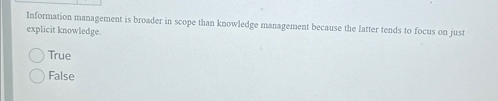 Solved Information management is broader in scope than | Chegg.com