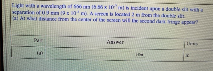 Solved Light with a wavelength of 666 nm (6.66 x 10 m) is | Chegg.com