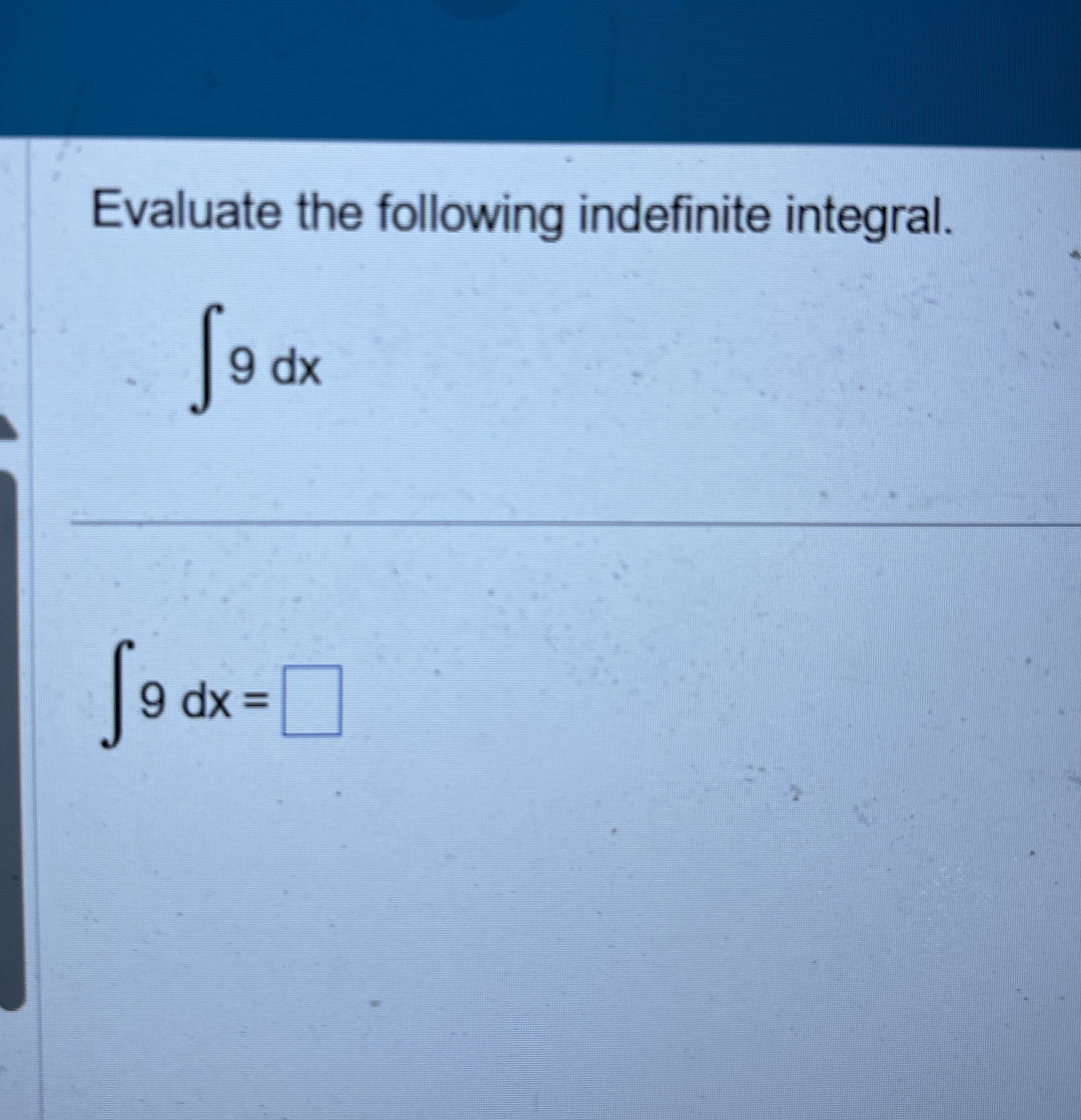 Solved Evaluate the following indefinite | Chegg.com