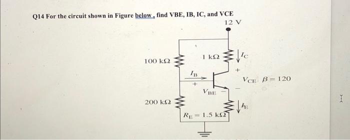 Solved Q14 For the circuit shown in Figure helow . find VBE. | Chegg.com