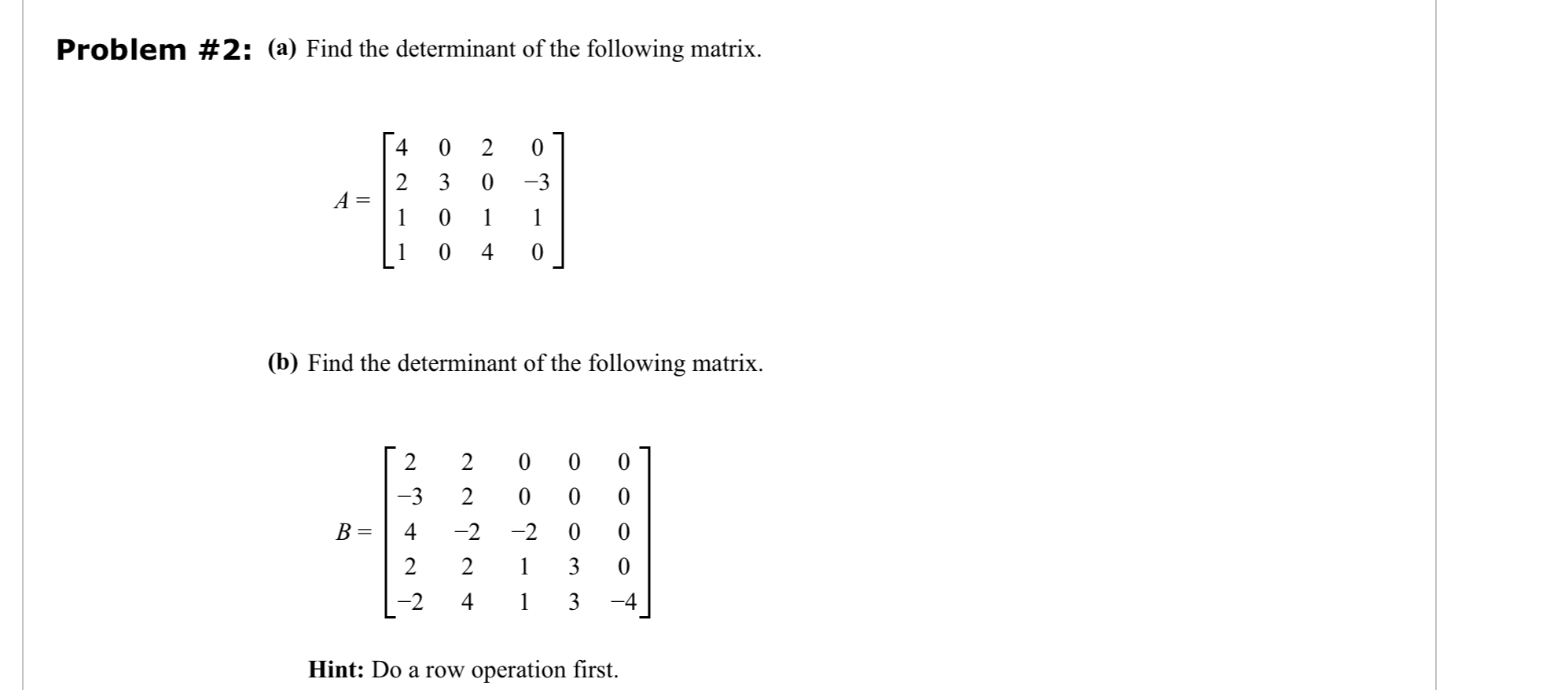 Solved Problem # 2: (a) ﻿Find the determinant of the | Chegg.com