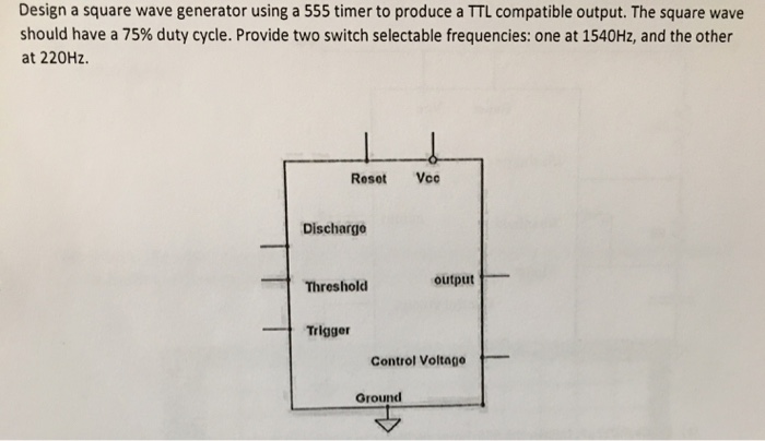 Solved Design a square wave generator using a 555 timer to | Chegg.com