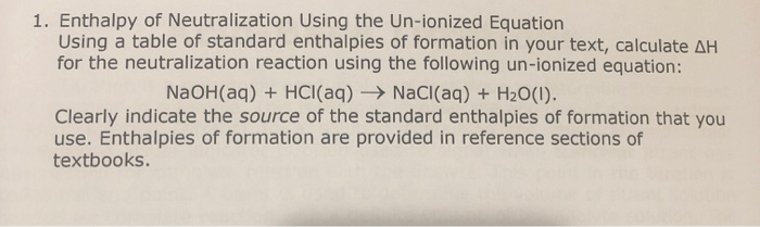 1. Enthalpy of Neutralization Using the Un-ionized | Chegg.com