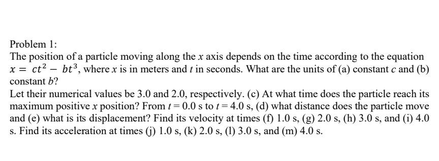 Solved Problem 1: The position of a particle moving along | Chegg.com