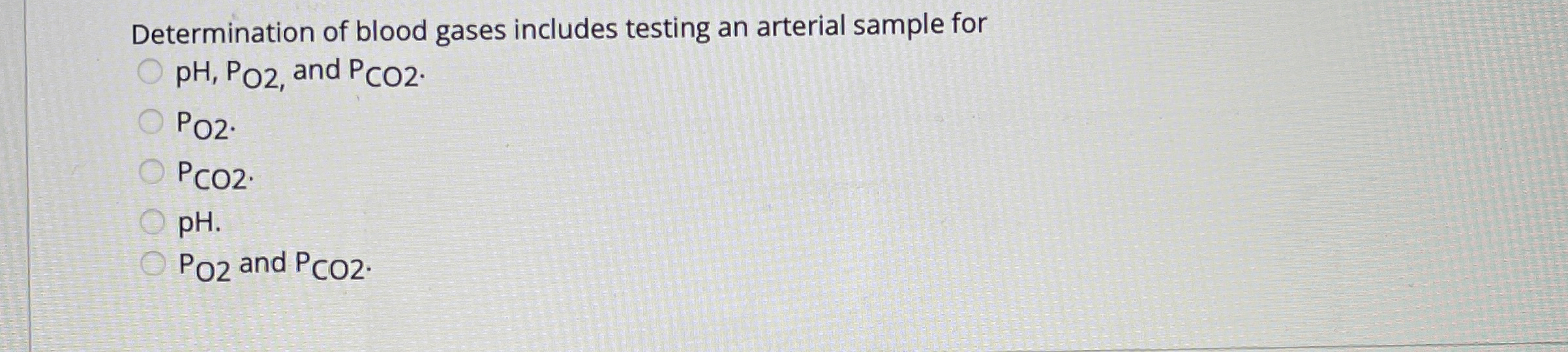 Solved Determination of blood gases includes testing an | Chegg.com