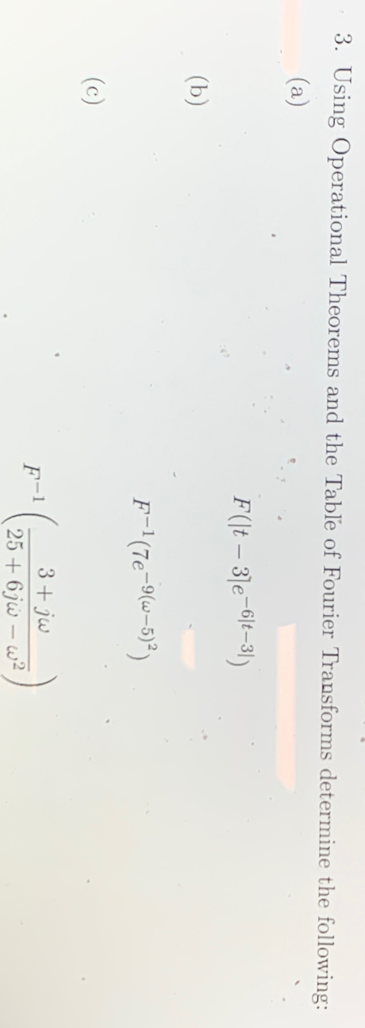 [Solved]: Using Operational Theorems and the Table of Fourie