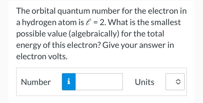 The Orbital Quantum Number For The Electron In A