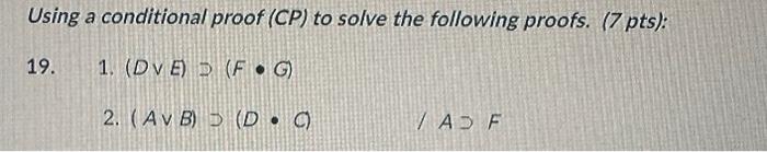 Solved Using a conditional proof (CP) to solve the following | Chegg.com