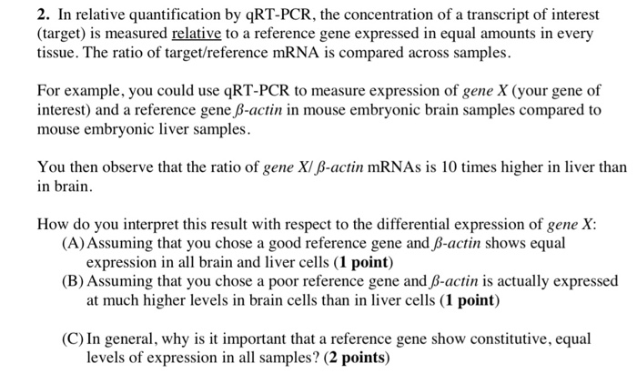 Solved 2. In relative quantification by qRT-PCR, the | Chegg.com