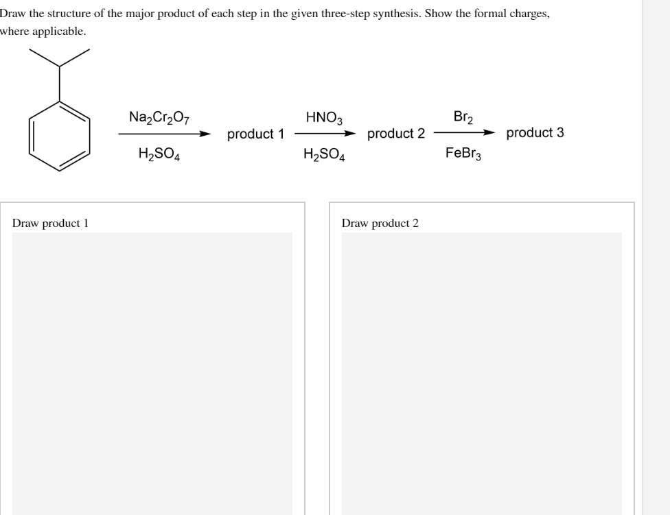 Solved Draw the structure of the major product of each step | Chegg.com