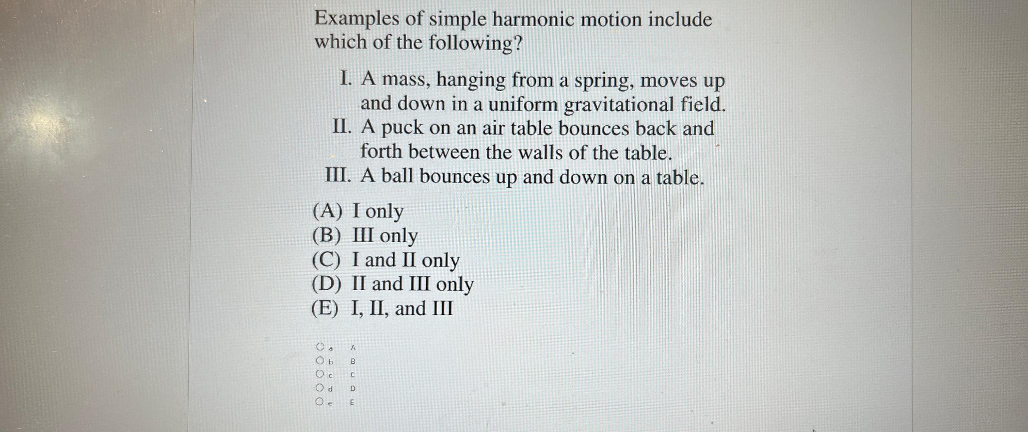 Solved Examples of simple harmonic motion include which of | Chegg.com